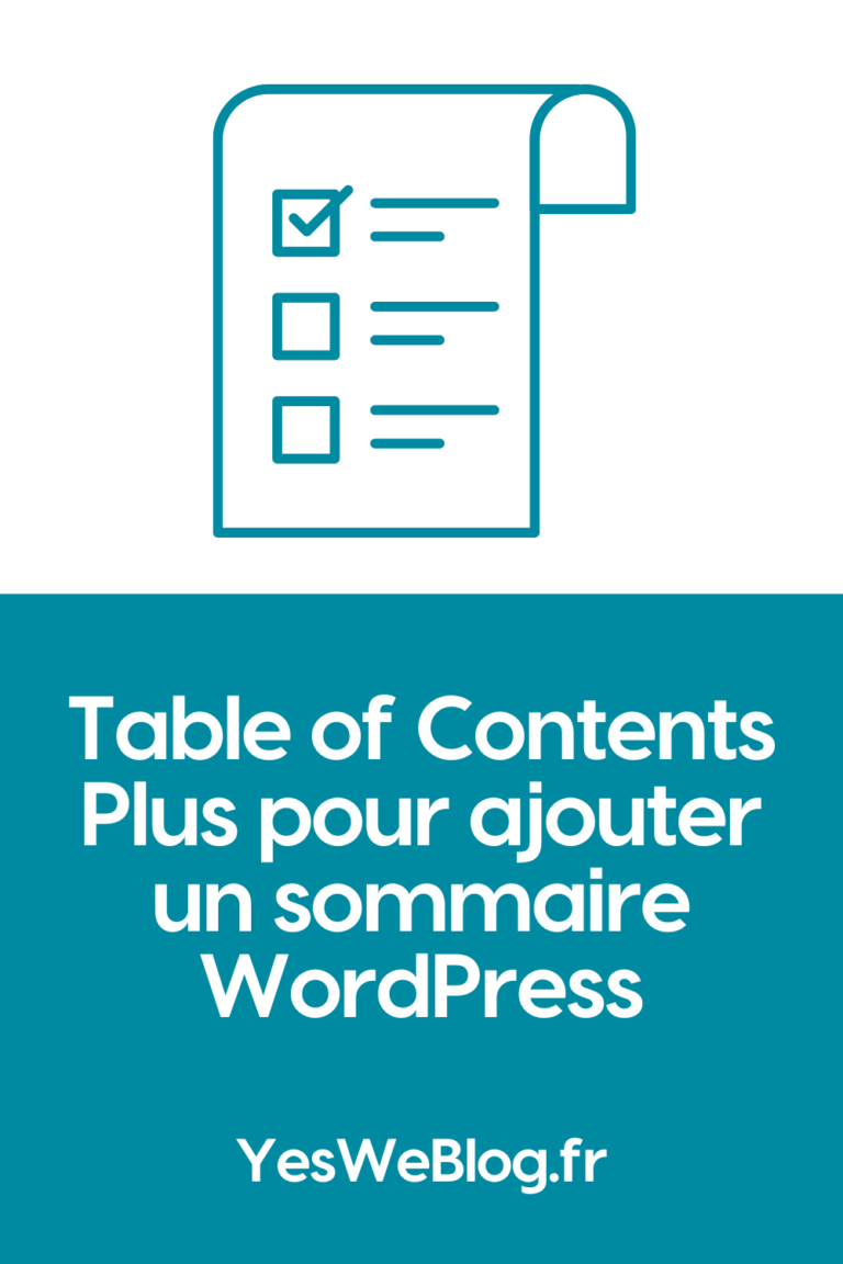 Table of Contents Plus pour ajouter un sommaire WordPress - Yes We Blog